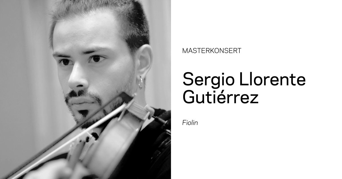 Masterkonsert: Sergio Llorente Gutiérrez, fiolin - kmd